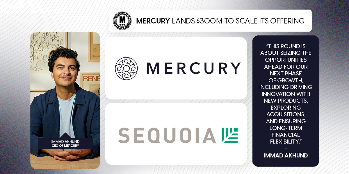 Mercury Lands $300M to Scale Its Offering