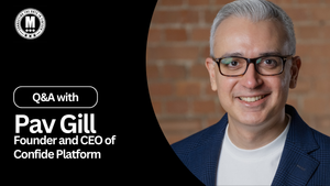 Q&A with Pav Gill Founder and CEO of Confide Platform