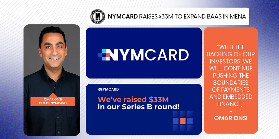 NymCard Secures $33M to Expand BaaS & Payments in MENA